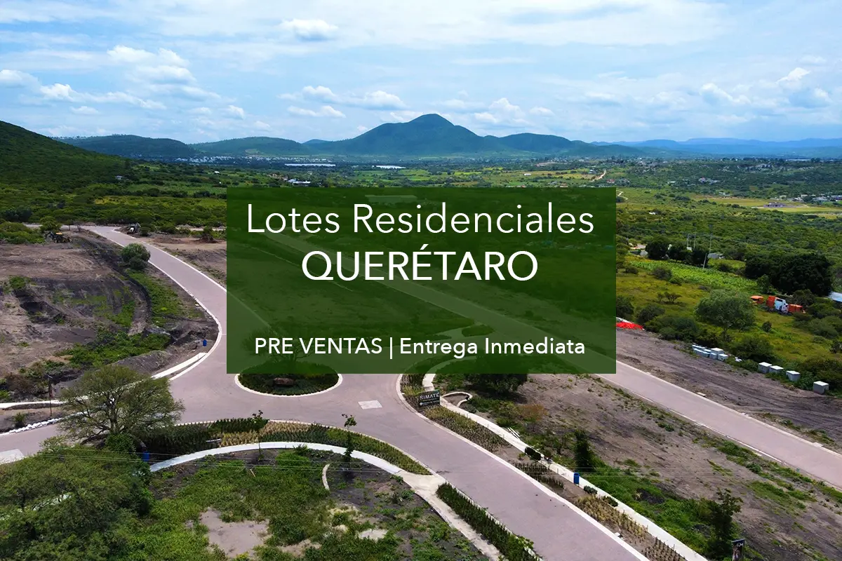 PRE VENTA de Lotes Residenciales y Terrenos en Querétaro